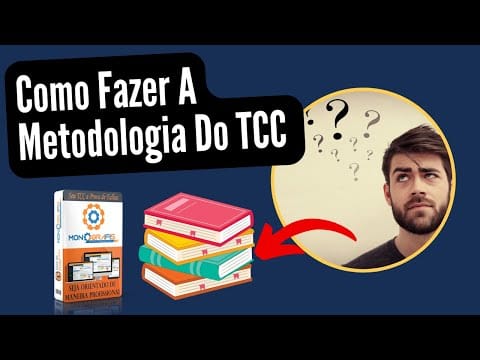 Como Fazer a Metodologia do TCC de Forma Rápida e Simples! - New Line